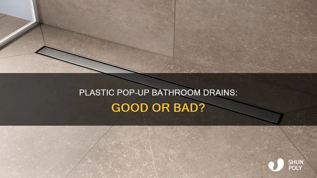 Plastic Pop-Up Bathroom Drains: Good Or Bad? | ShunPoly