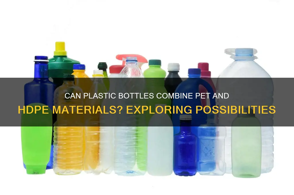 Can Plastic Bottles Combine Pet And Hdpe Materials? Exploring ...