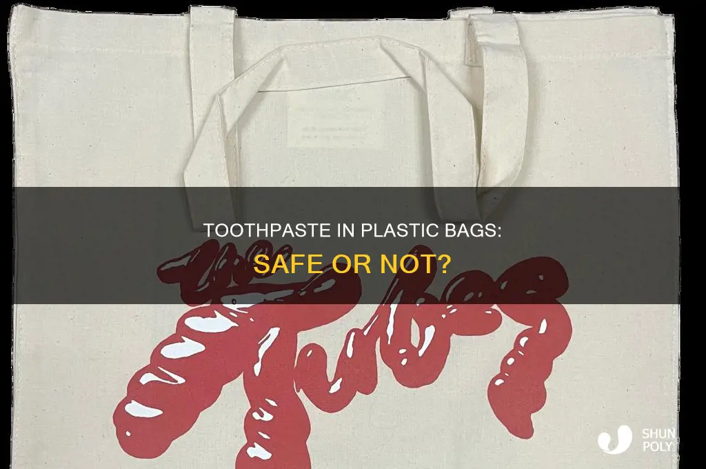 Toothpaste In Plastic Bags: Safe Or Not? | ShunPoly