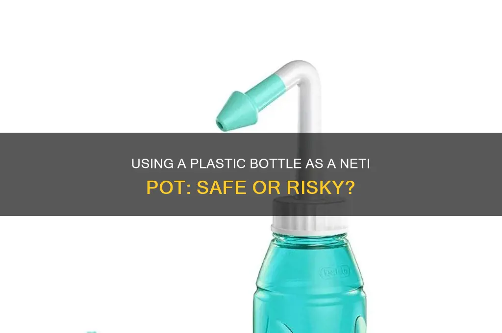 Using A Plastic Bottle As A Neti Pot: Safe Or Risky? | ShunPoly