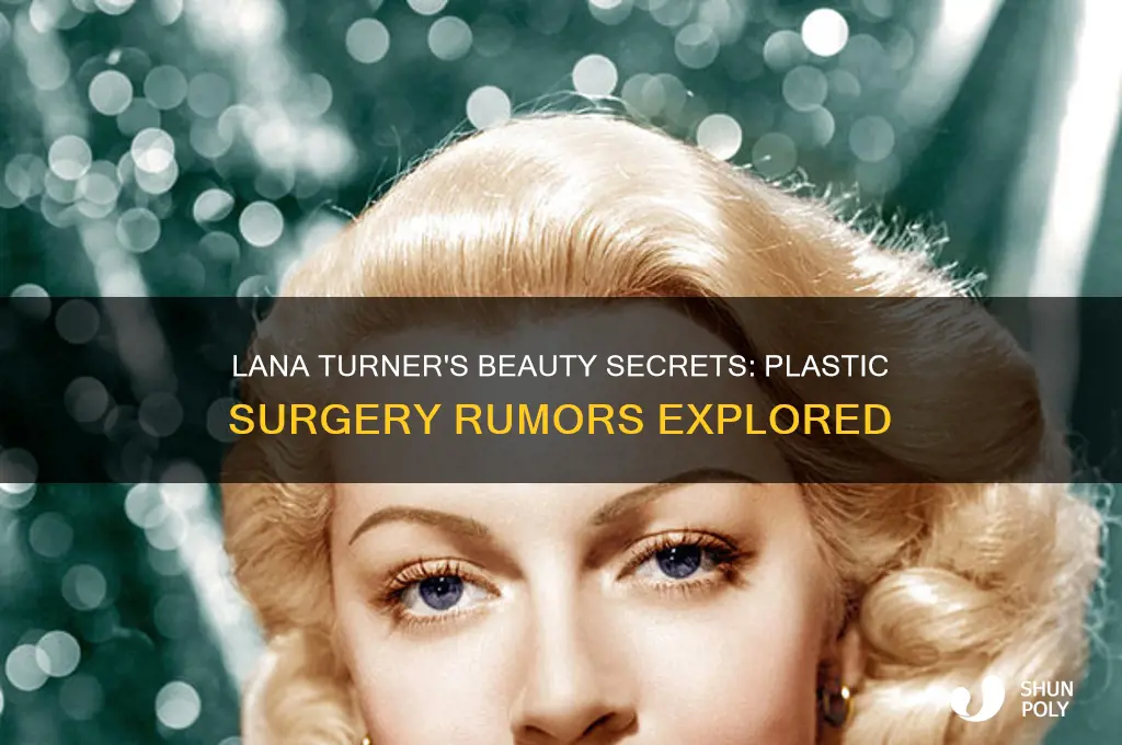 Lana Turner's Beauty Secrets: Plastic Surgery Rumors Explored | ShunPoly