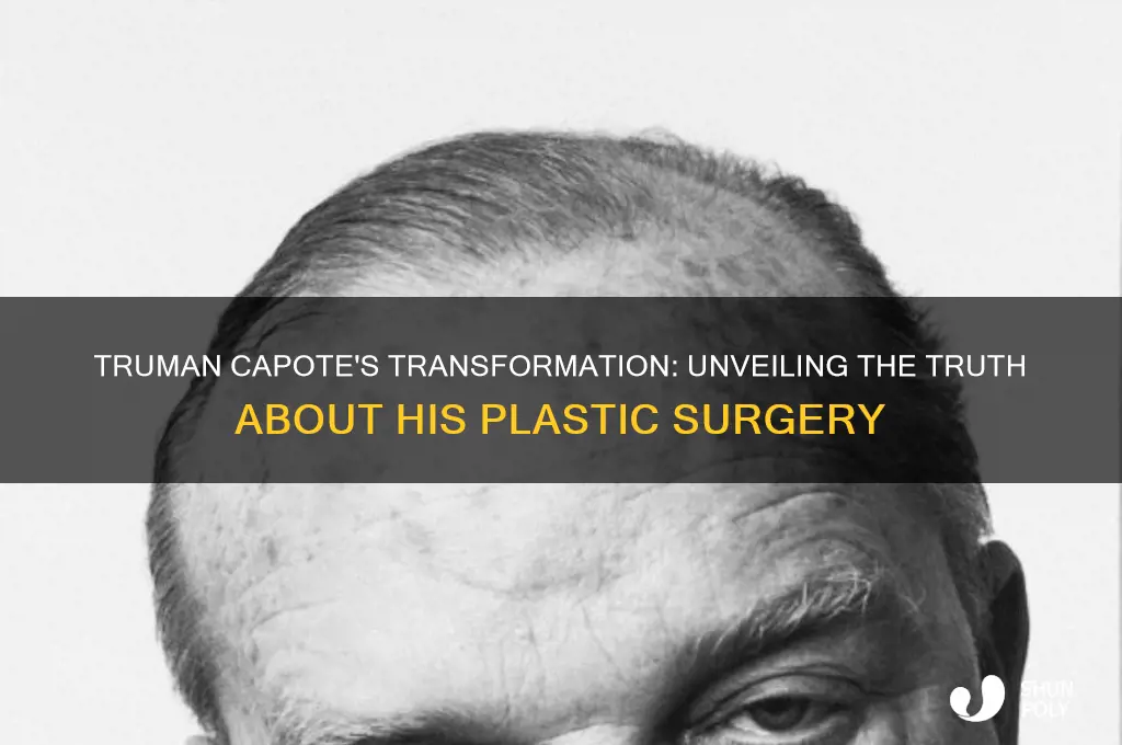 Truman Capote's Transformation: Unveiling The Truth About His Plastic ...