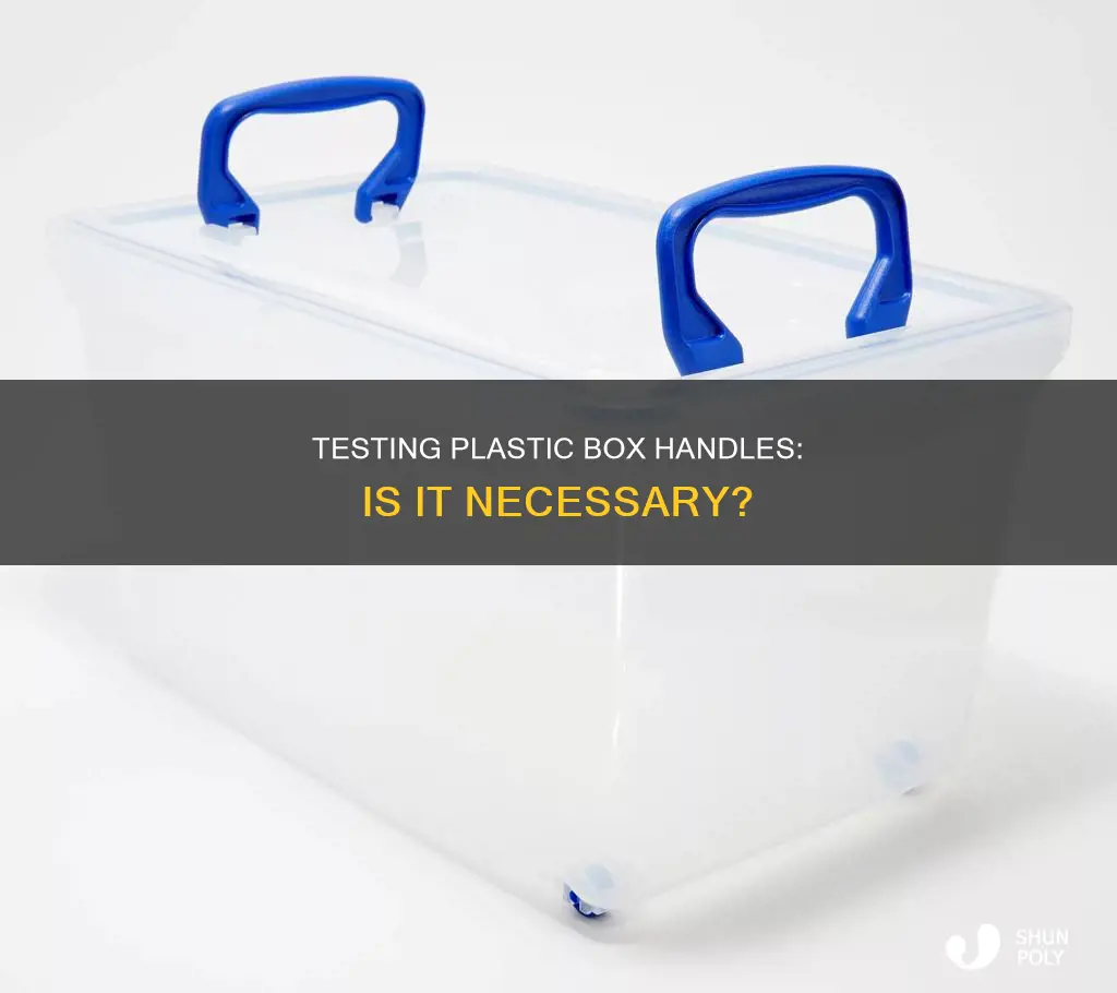 Testing Plastic Box Handles: Is It Necessary? | ShunPoly