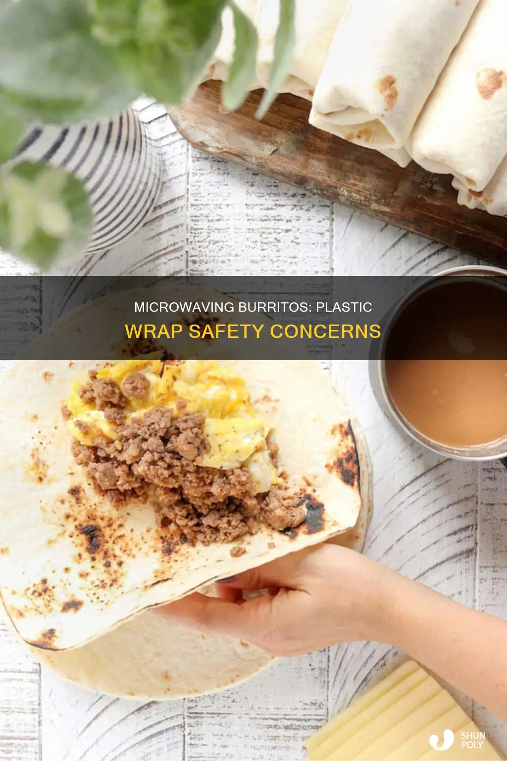 Microwaving Burritos: Plastic Wrap Safety Concerns | ShunPoly