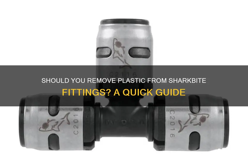 Should You Remove Plastic From Sharkbite Fittings? A Quick Guide | ShunPoly