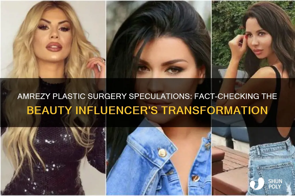 Amrezy Plastic Surgery Speculations: Fact-Checking The Beauty ...