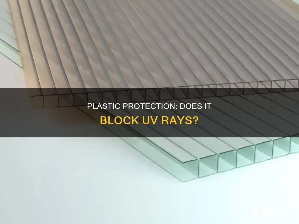 Plastic Protection: Does It Block Uv Rays? | ShunPoly