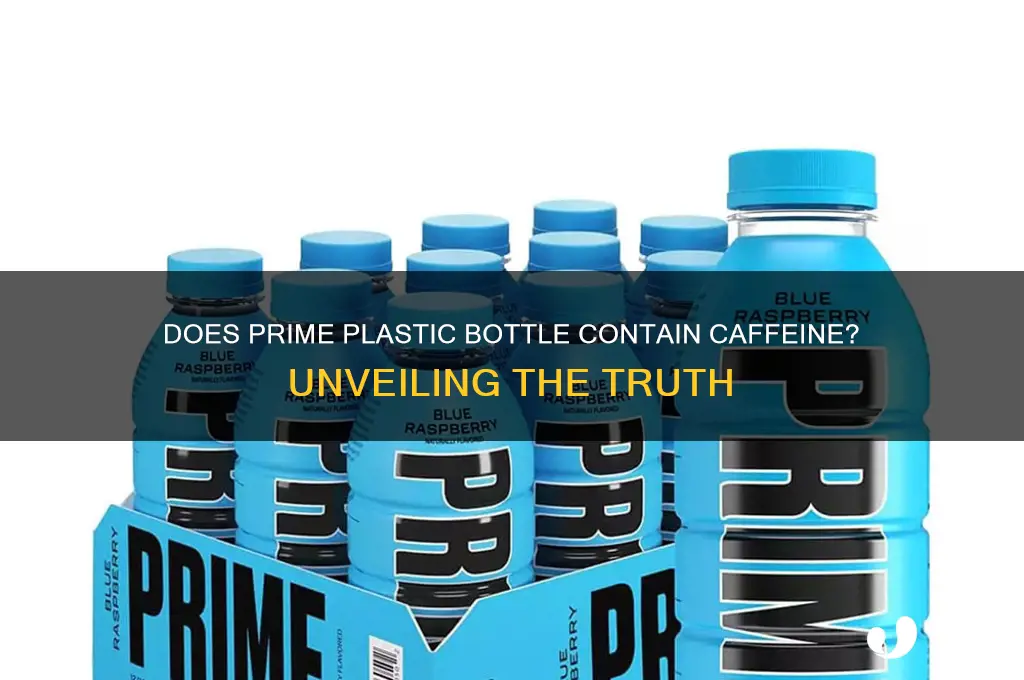 Does Prime Plastic Bottle Contain Caffeine? Unveiling The Truth | ShunPoly