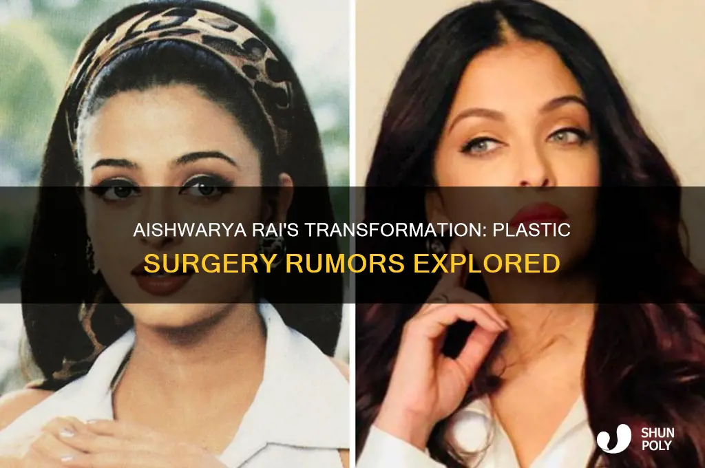 Aishwarya Rai's Transformation: Plastic Surgery Rumors Explored | ShunPoly