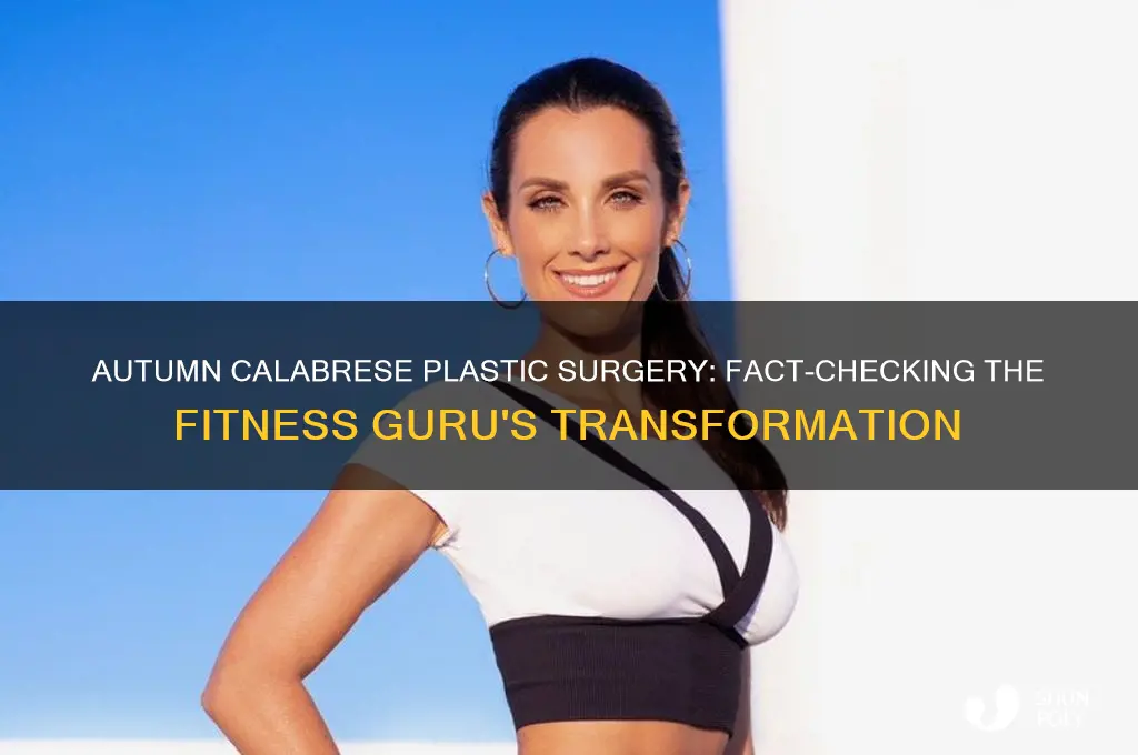 Autumn Calabrese Plastic Surgery: Fact-Checking The Fitness Guru's ...
