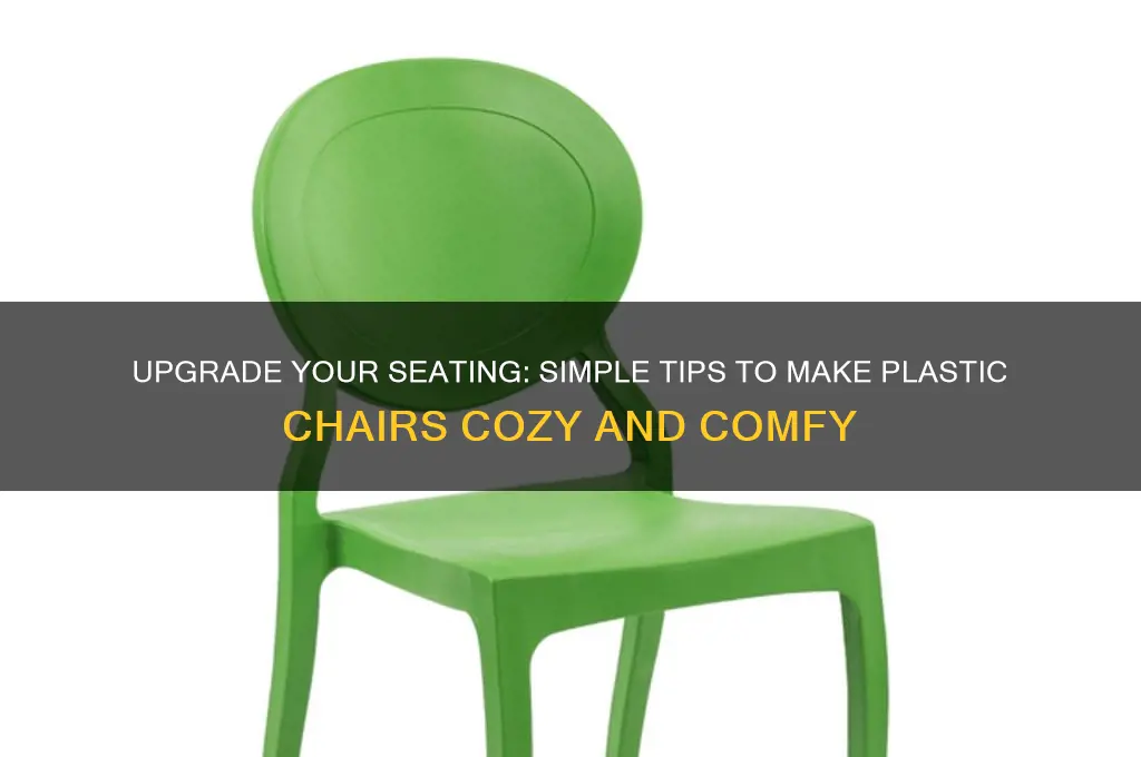 Upgrade Your Seating: Simple Tips To Make Plastic Chairs Cozy And Comfy ...