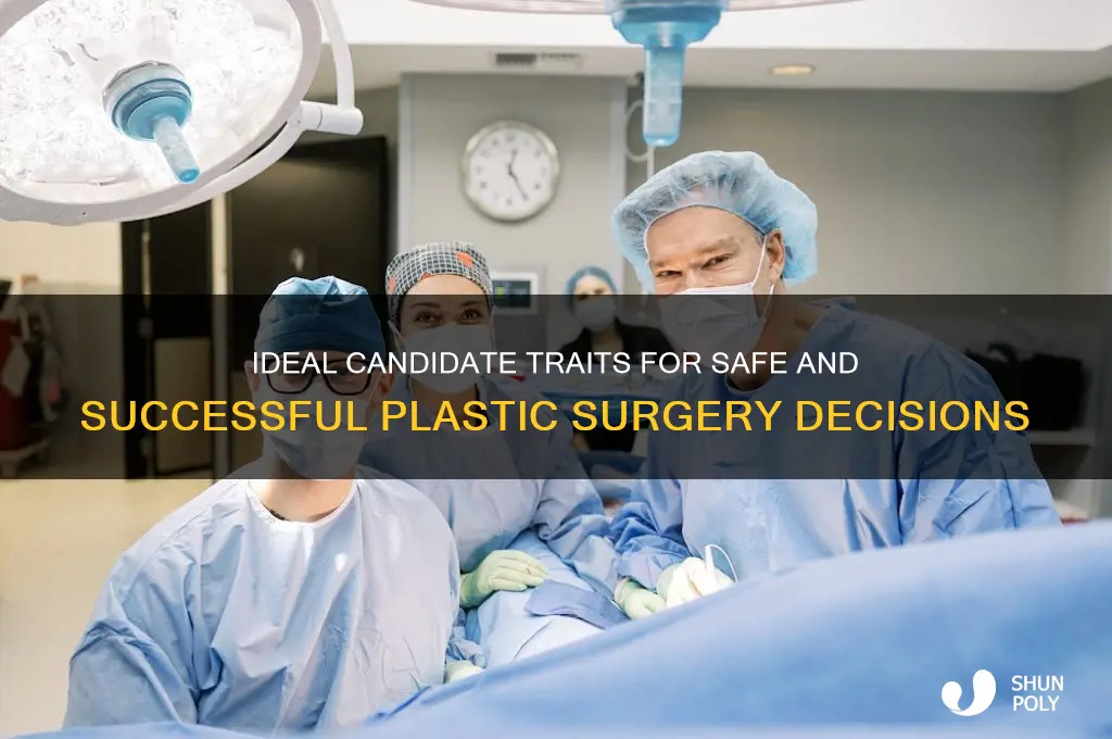 Ideal Candidate Traits For Safe And Successful Plastic Surgery ...
