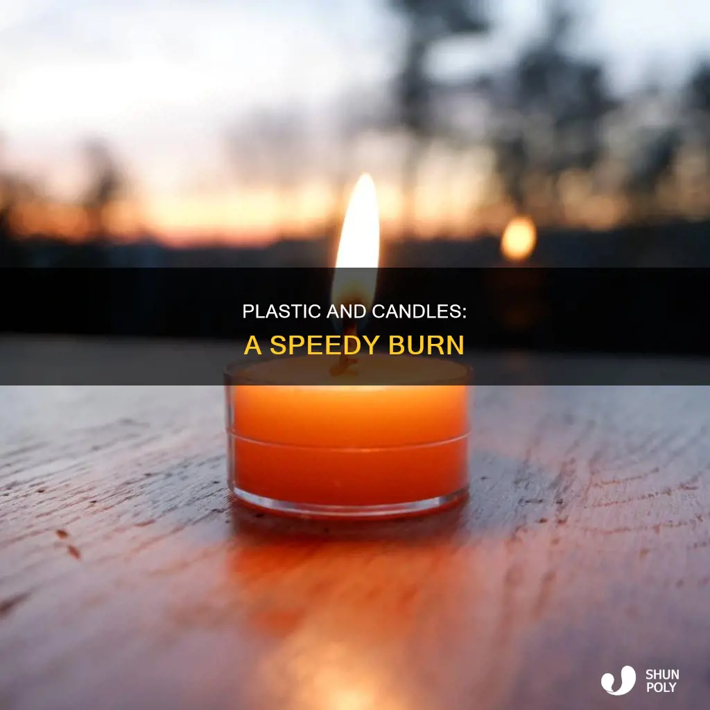 Plastic And Candles: A Speedy Burn | ShunPoly