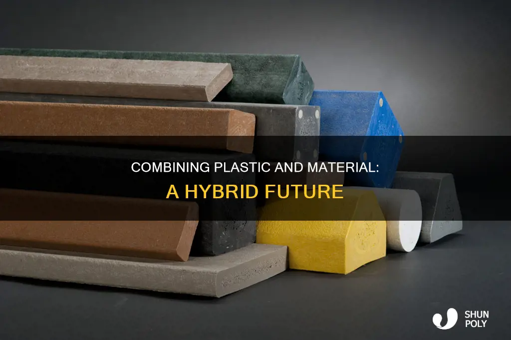 Combining Plastic And Material: A Hybrid Future | ShunPoly