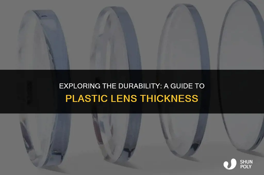 Exploring The Durability: A Guide To Plastic Lens Thickness | ShunPoly