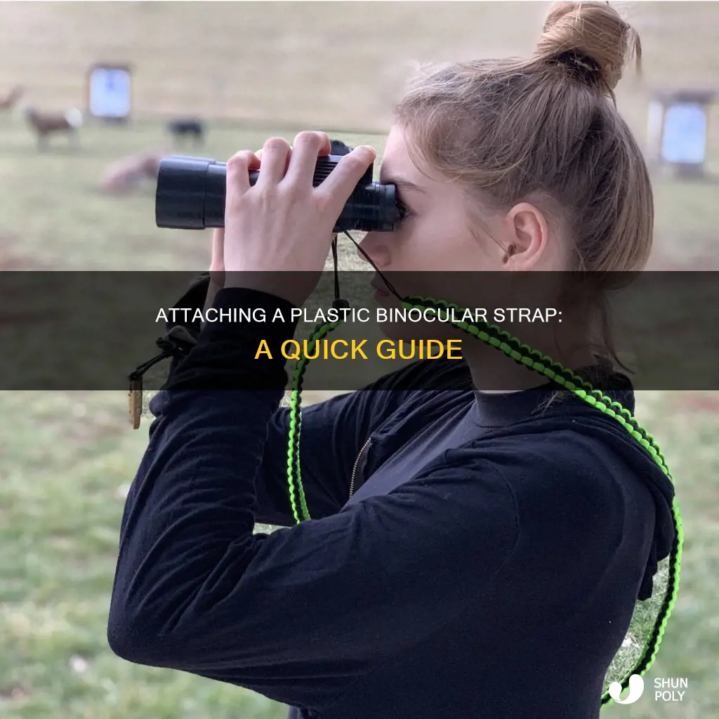Attaching A Plastic Binocular Strap: A Quick Guide | ShunPoly