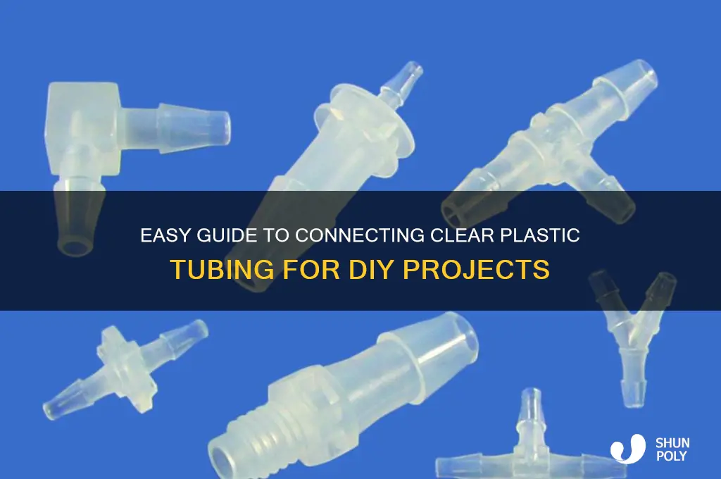 Easy Guide To Connecting Clear Plastic Tubing For Diy Projects | ShunPoly