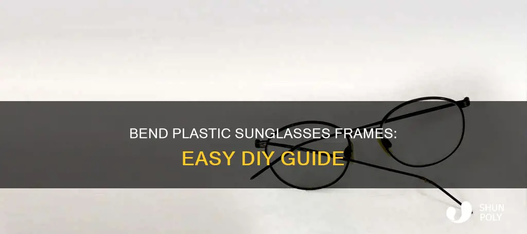 Bend Plastic Sunglasses Frames: Easy Diy Guide | ShunPoly