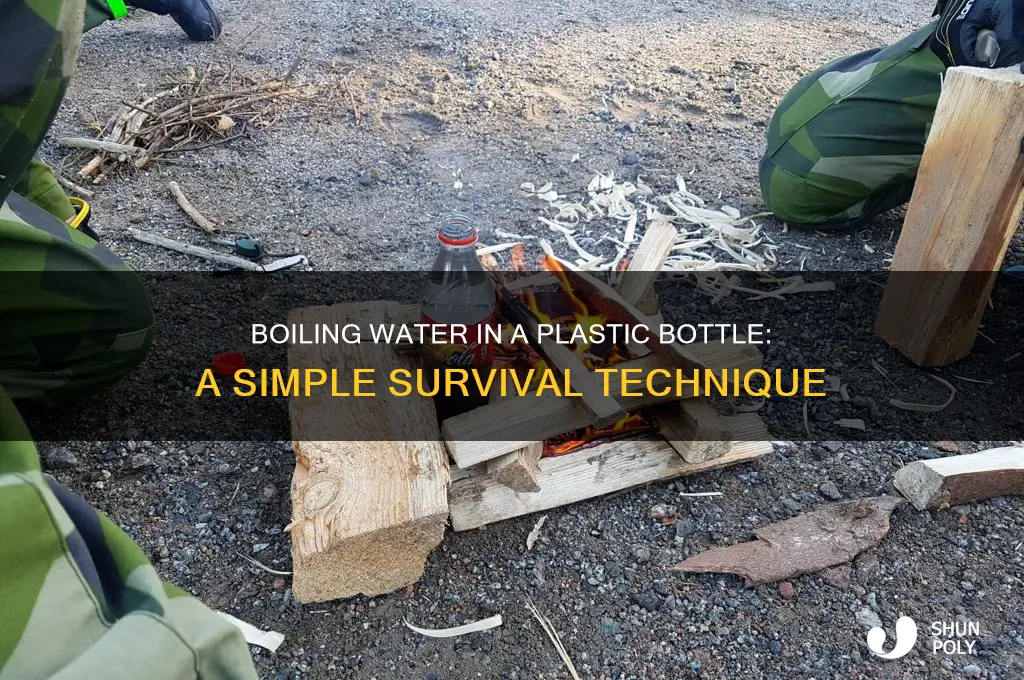 Boiling Water In A Plastic Bottle: A Simple Survival Technique | ShunPoly