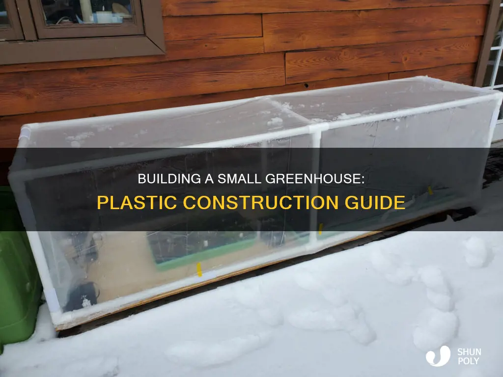 Building A Small Greenhouse: Plastic Construction Guide | ShunPoly
