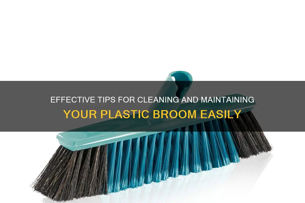 Effective Tips For Cleaning And Maintaining Your Plastic Broom Easily ...