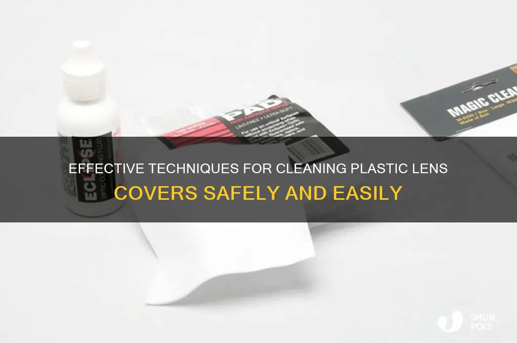 Effective Techniques For Cleaning Plastic Lens Covers Safely And Easily ...