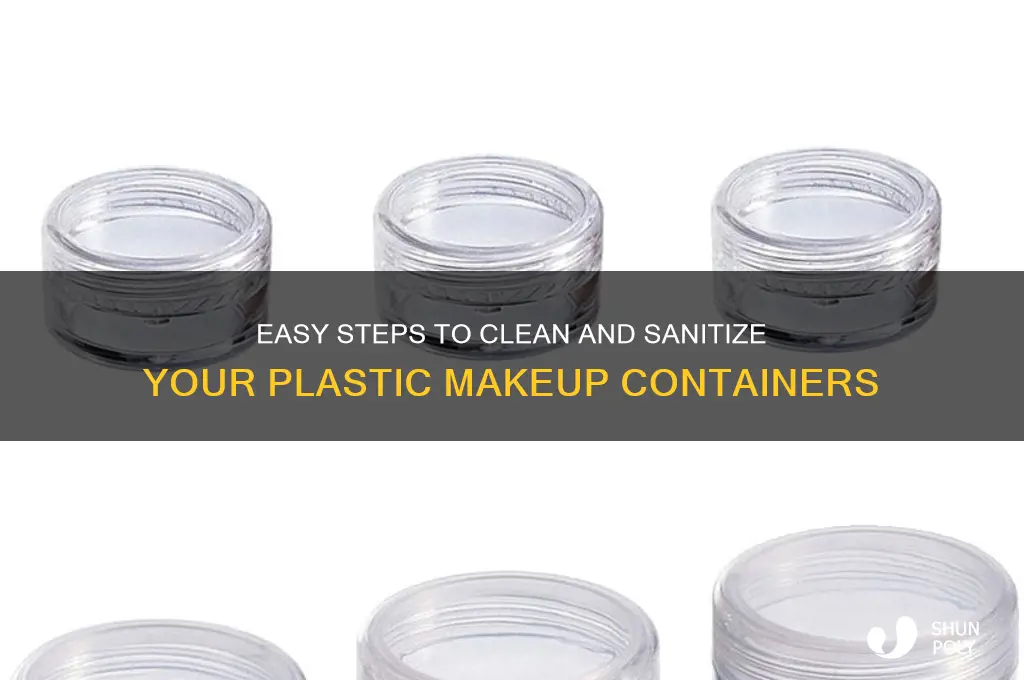Easy Steps To Clean And Sanitize Your Plastic Makeup Containers | ShunPoly