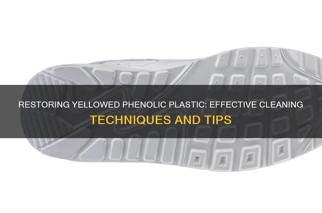 Restoring Yellowed Phenolic Plastic: Effective Cleaning Techniques And ...