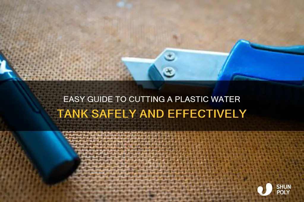 Easy Guide To Cutting A Plastic Water Tank Safely And Effectively ...