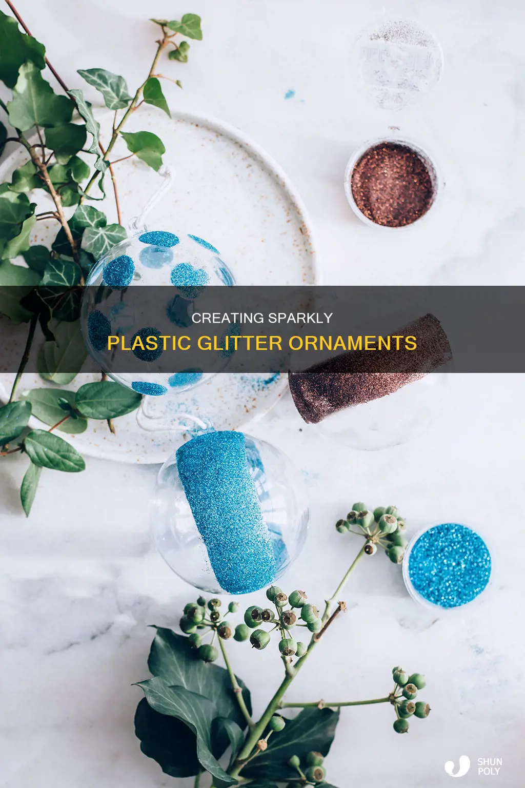 Creating Sparkly Plastic Glitter Ornaments | ShunPoly