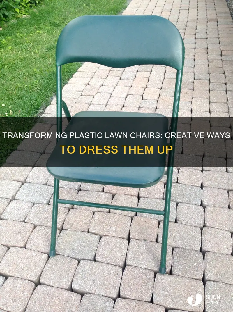 Transforming Plastic Lawn Chairs: Creative Ways To Dress Them Up | ShunPoly