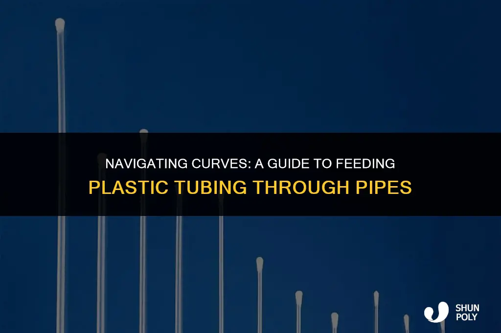 Navigating Curves: A Guide To Feeding Plastic Tubing Through Pipes ...
