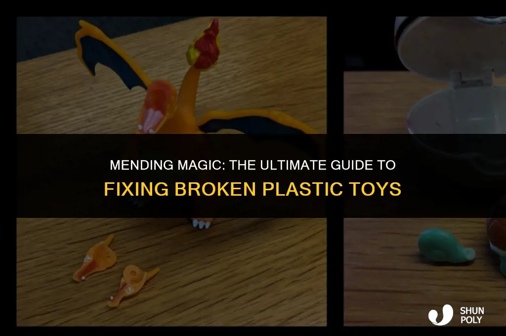 Mending Magic: The Ultimate Guide To Fixing Broken Plastic Toys | ShunPoly