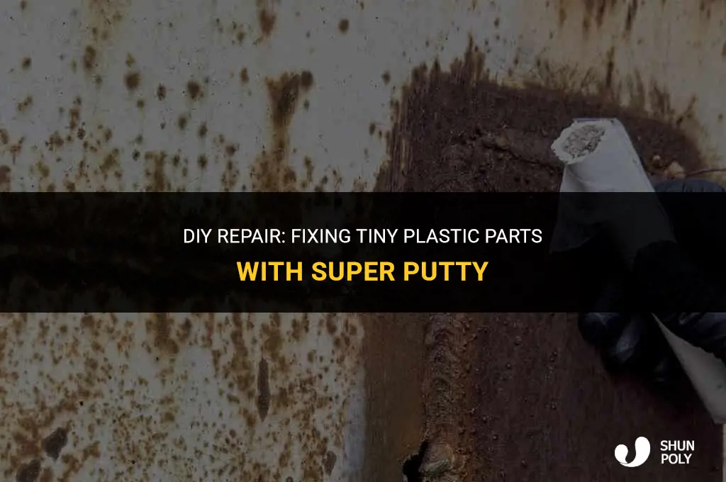 Diy Repair: Fixing Tiny Plastic Parts With Super Putty | ShunPoly