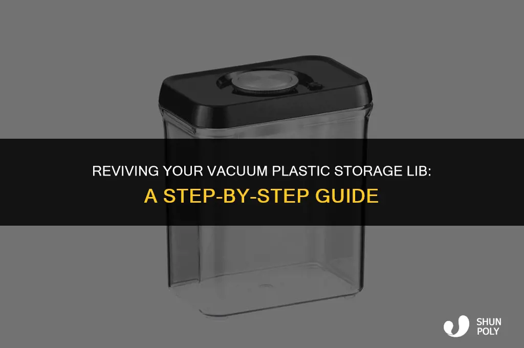 Reviving Your Vacuum Plastic Storage Lib: A Step-By-Step Guide | ShunPoly