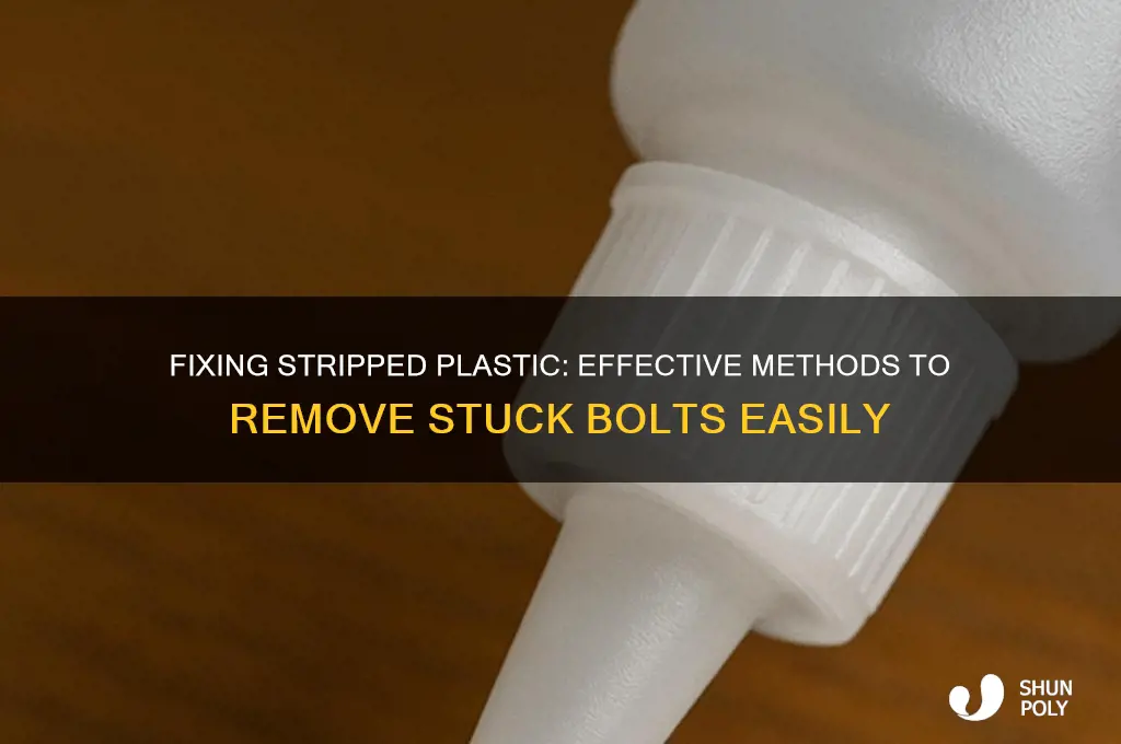 Fixing Stripped Plastic: Effective Methods To Remove Stuck Bolts Easily ...