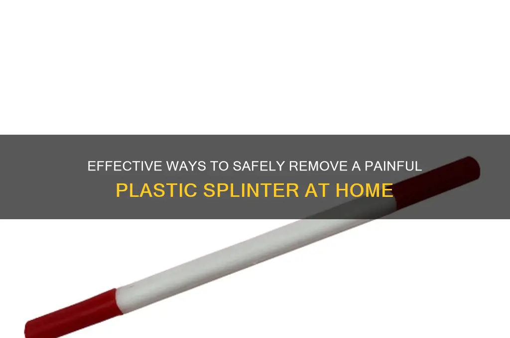 Effective Ways To Safely Remove A Painful Plastic Splinter At Home ...