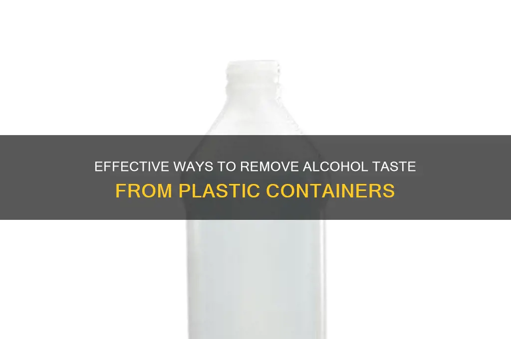 Effective Ways To Remove Alcohol Taste From Plastic Containers | ShunPoly