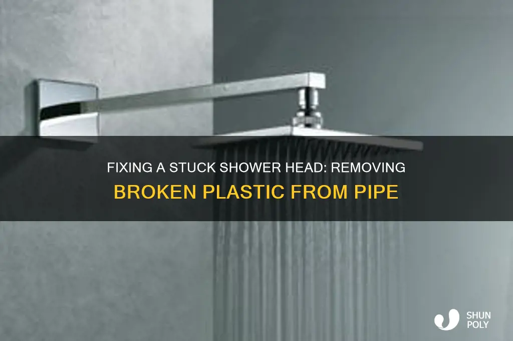 Fixing A Stuck Shower Head: Removing Broken Plastic From Pipe | ShunPoly