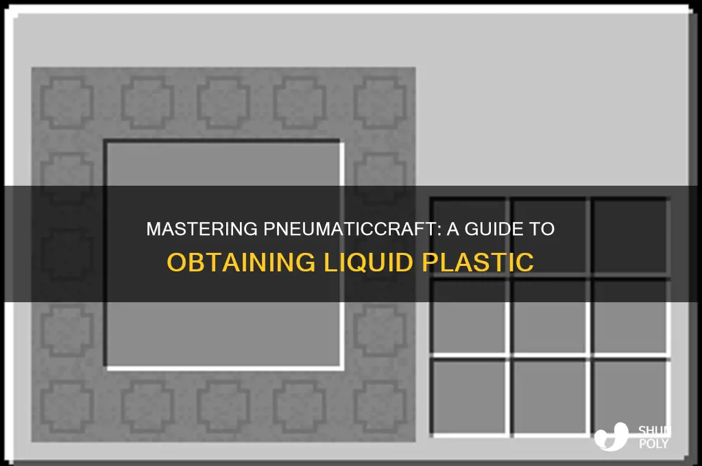 Mastering Pneumaticcraft: A Guide To Obtaining Liquid Plastic | ShunPoly