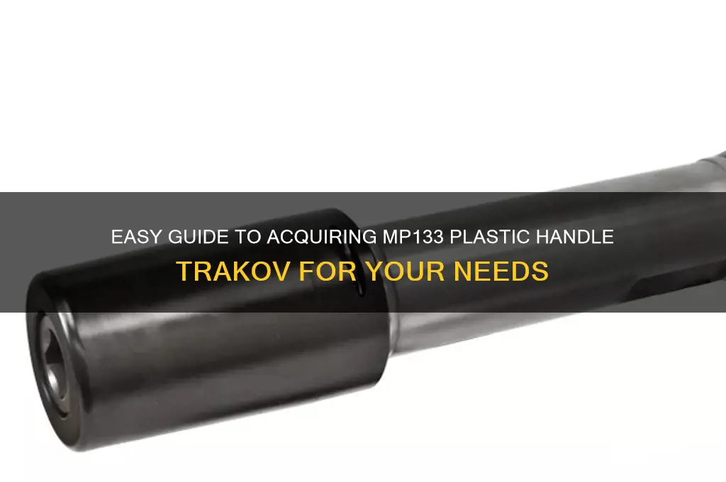Easy Guide To Acquiring Mp133 Plastic Handle Trakov For Your Needs ...