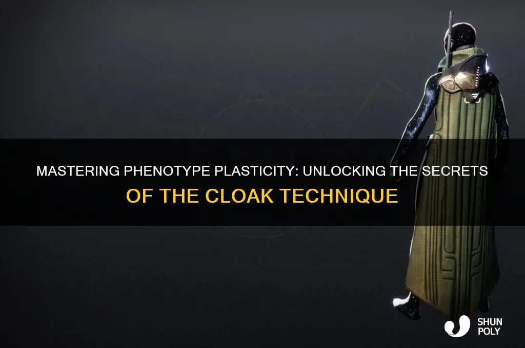 Mastering Phenotype Plasticity: Unlocking The Secrets Of The Cloak ...