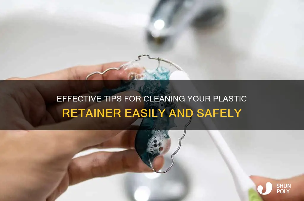 Effective Tips For Cleaning Your Plastic Retainer Easily And Safely ...