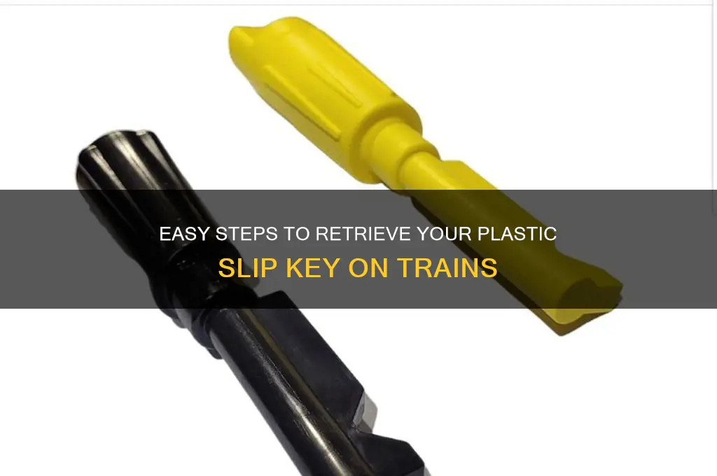 Easy Steps To Retrieve Your Plastic Slip Key On Trains | ShunPoly