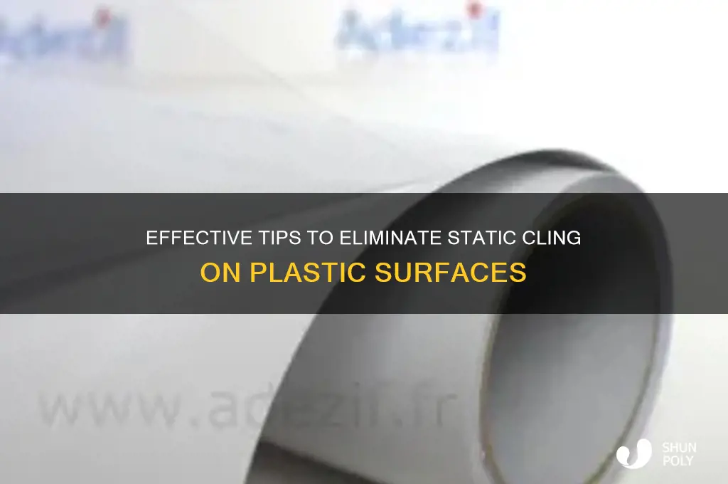 Effective Tips To Eliminate Static Cling On Plastic Surfaces | ShunPoly