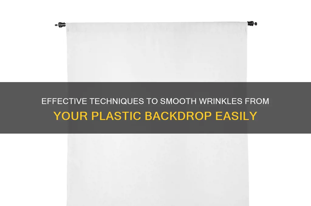 Effective Techniques To Smooth Wrinkles From Your Plastic Backdrop ...