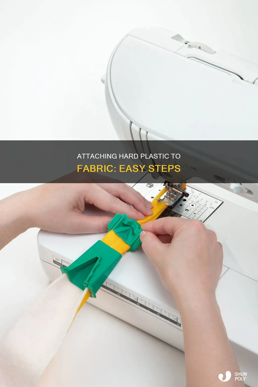 Attaching Hard Plastic To Fabric: Easy Steps | ShunPoly