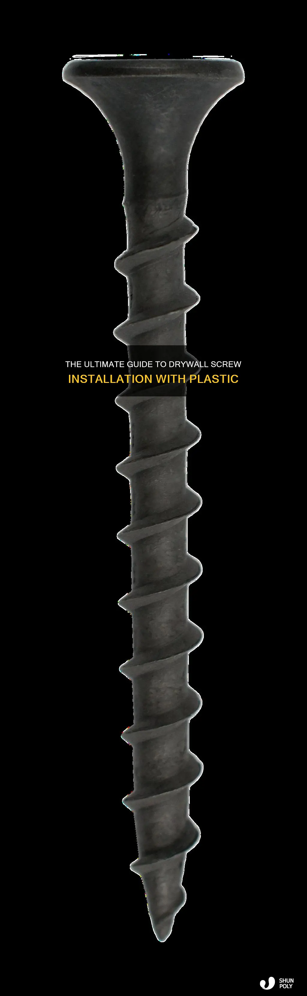The Ultimate Guide To Drywall Screw Installation With Plastic | ShunPoly