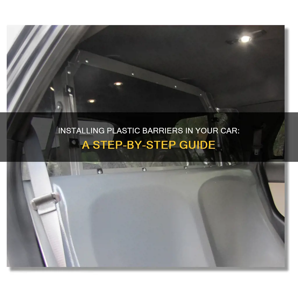 Installing Plastic Barriers In Your Car: A Step-By-Step Guide | ShunPoly