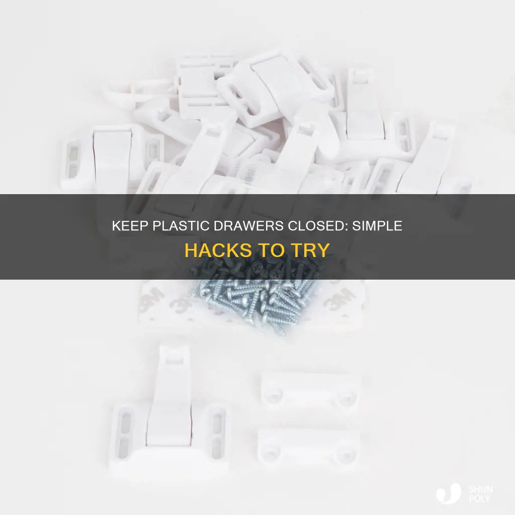 Keep Plastic Drawers Closed: Simple Hacks To Try | ShunPoly
